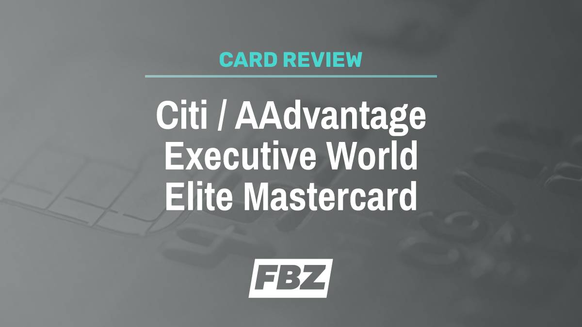 Citi / AAdvantage Executive World Elite Review [2024] | FinanceBuzz