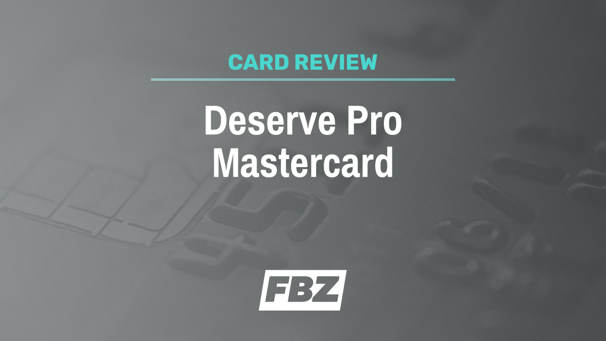 Deserve PRO Mastercard Review [2024] | FinanceBuzz