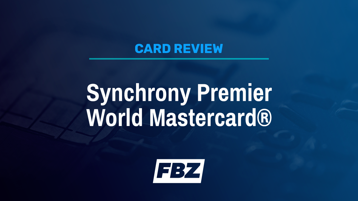 Synchrony Premier World Mastercard Review: Simple Cash Back | FinanceBuzz