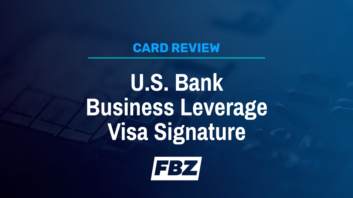U.S. Bank Business Leverage Visa Signature Review [2025]: Is It Your ...