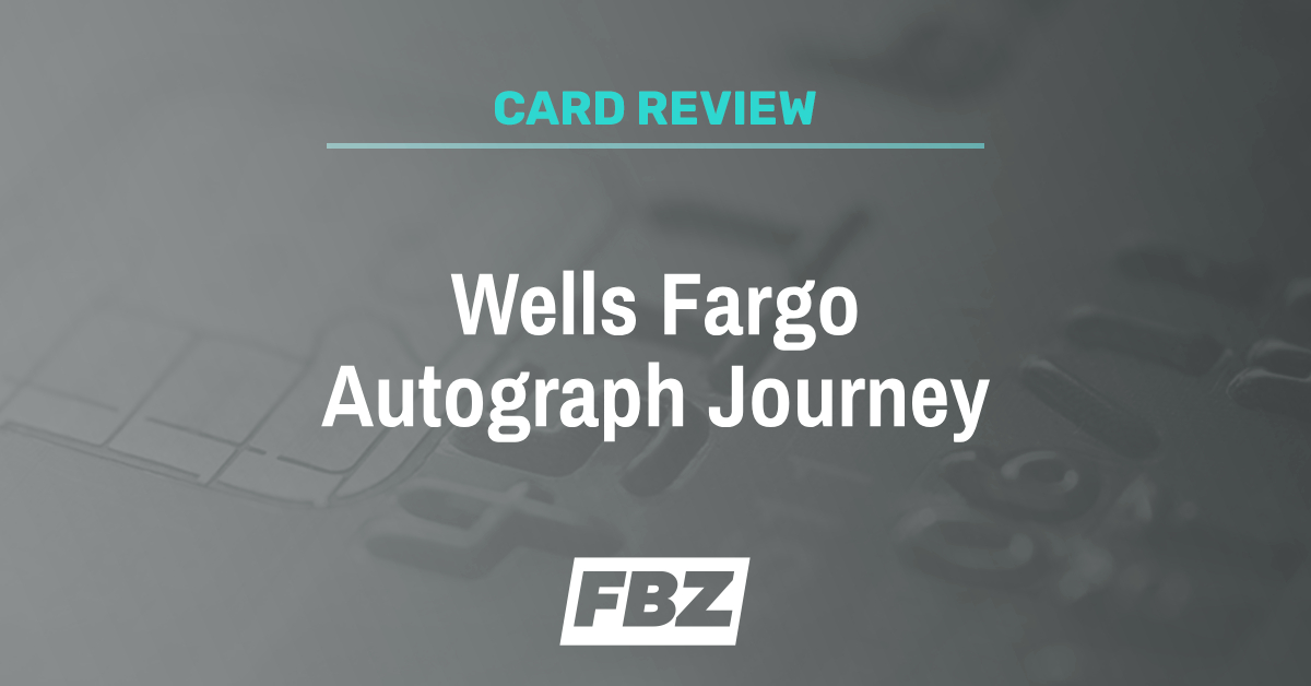 Wells Fargo Autograph Journey℠ Card Review 2026: Your Next Travel Card ...