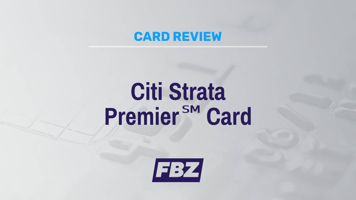 Citi Strata Premier Card Review [2025] | FinanceBuzz