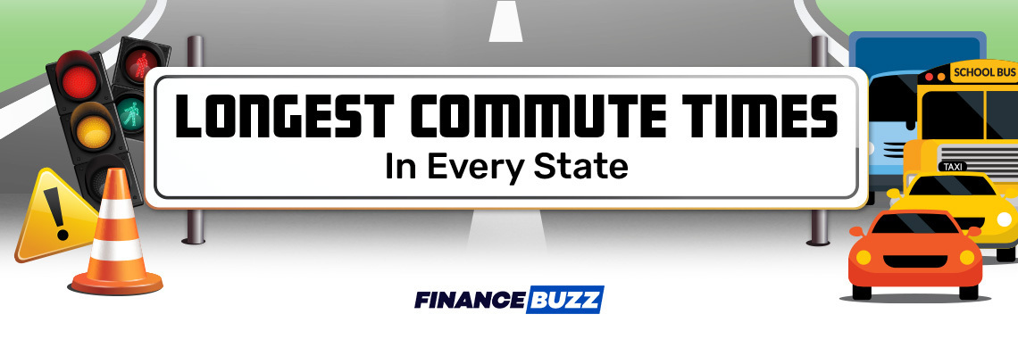 The City With the Longest Commute Time in Every State [2025] | FinanceBuzz